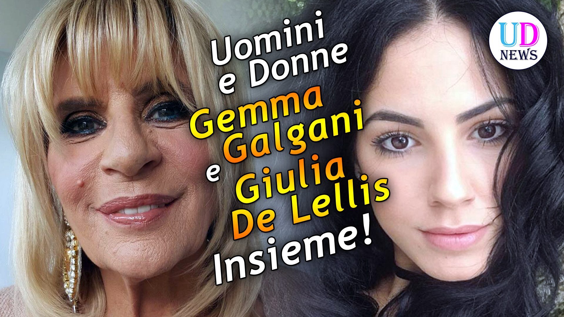 Uomini e Donne: Giulia De Lellis e Gemma Galgani Insieme! - UD News