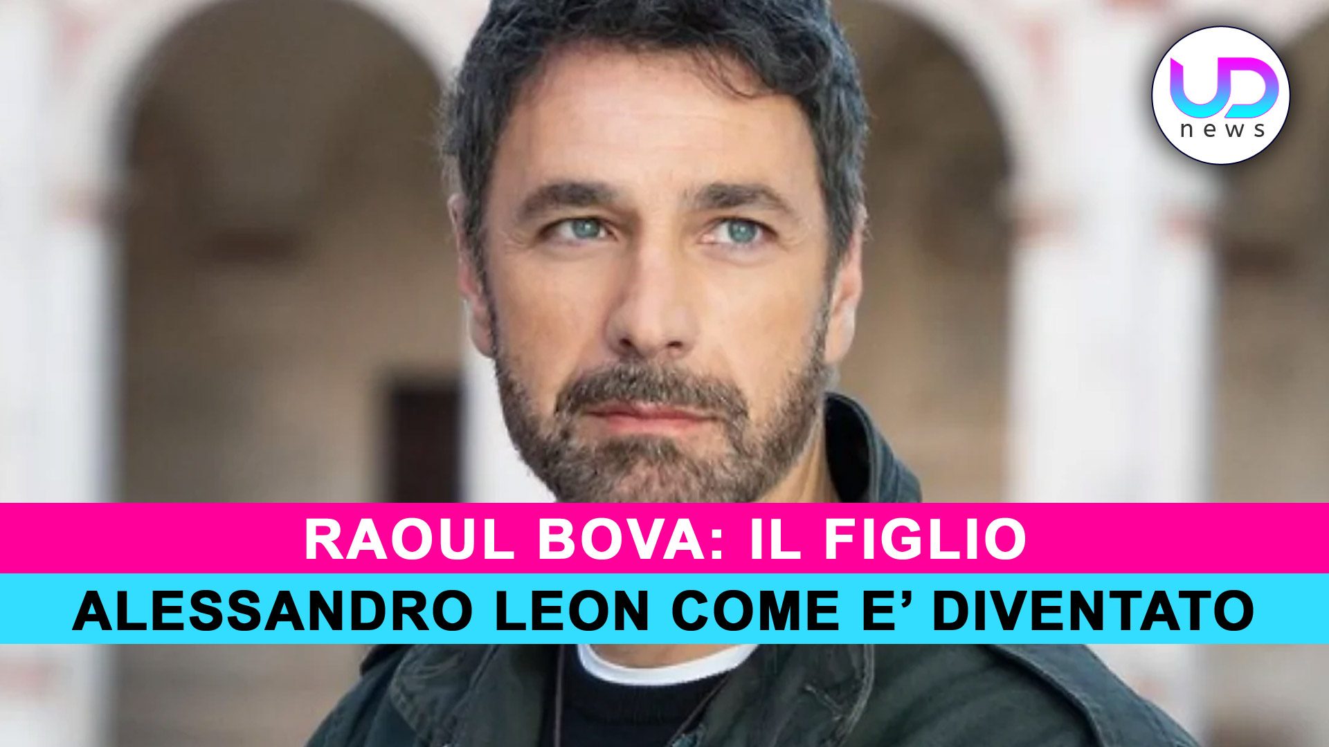 Raoul Bova, Il Figlio: Ecco Come E' Alessandro Leon!