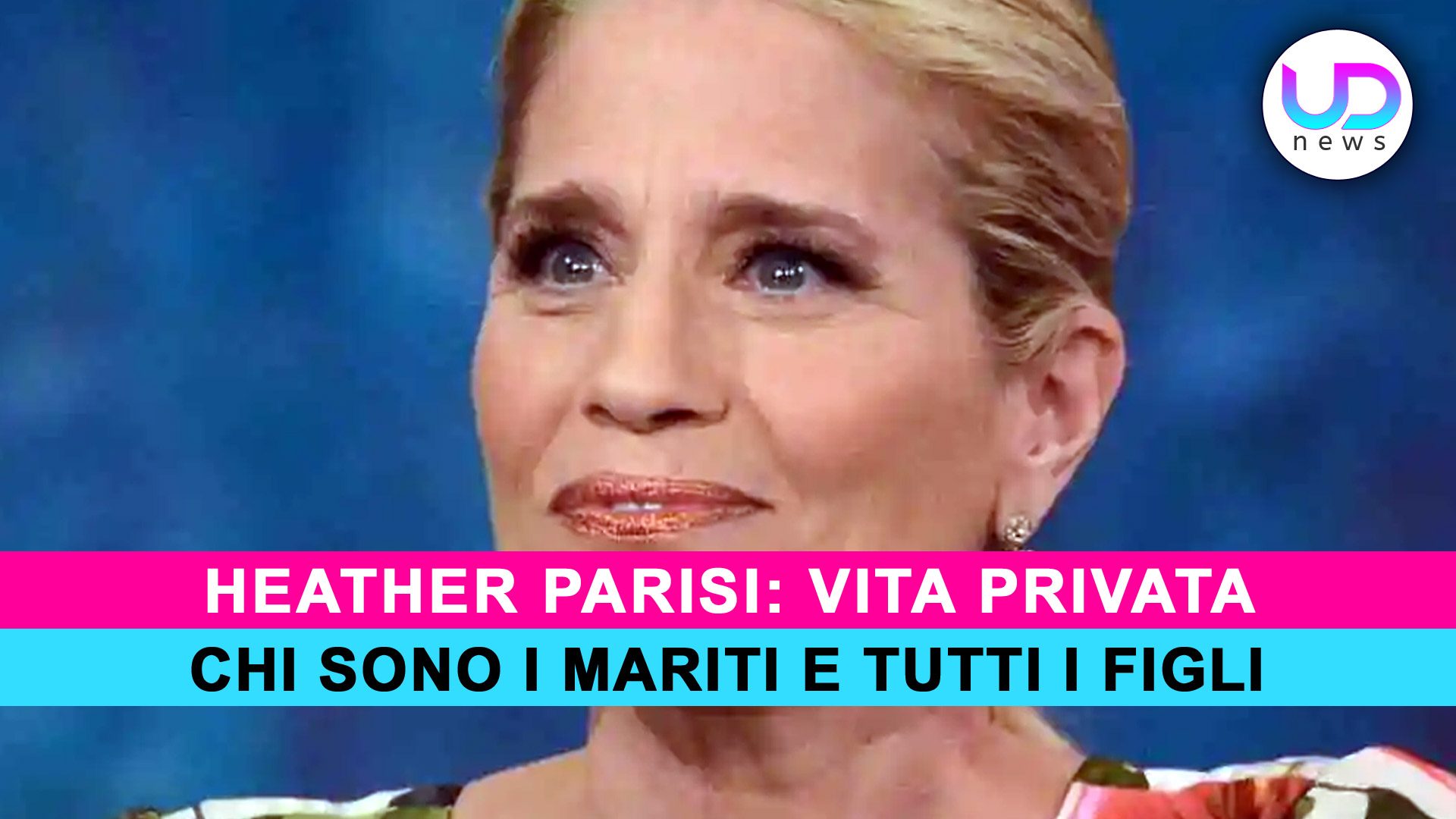 Heather Parisi: Chi Sono I Suoi Mariti E I Suoi Figli!