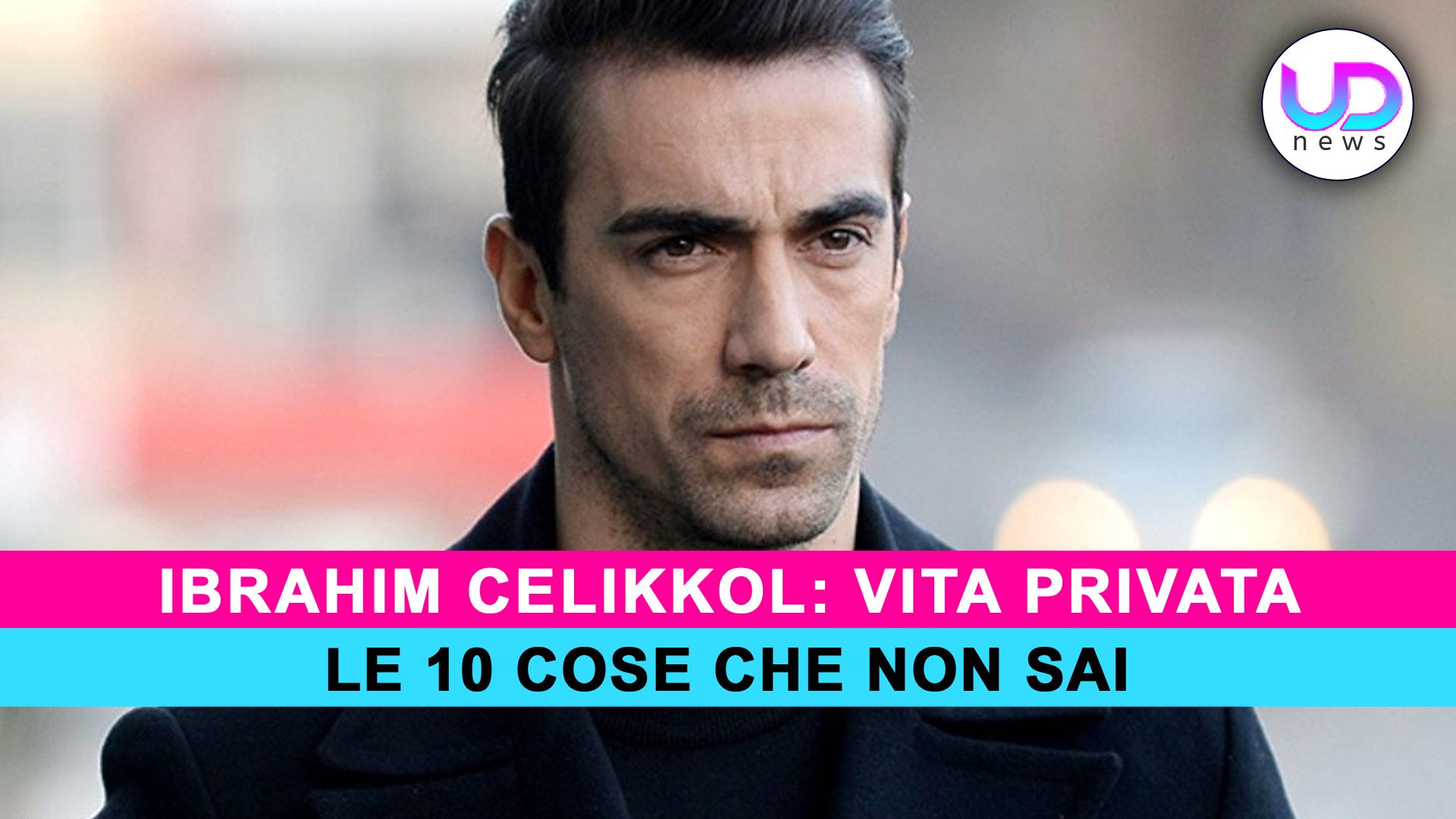 Ibrahim Celikkol: Le 10 Cose Che Non Sai Sull'Attore Di My Home My Destiny!