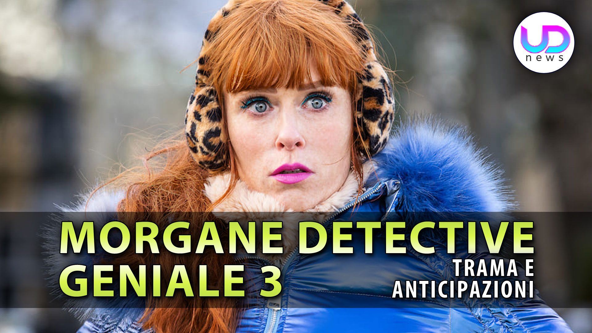 Morgane Detective Geniale 3: Quando Inizia La Nuova Stagione E La Trama!