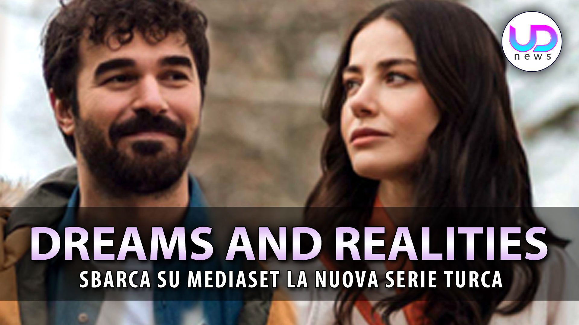 Dreams And Realities: Sbarca Su Mediaset La Nuova Serie Turca! - Video