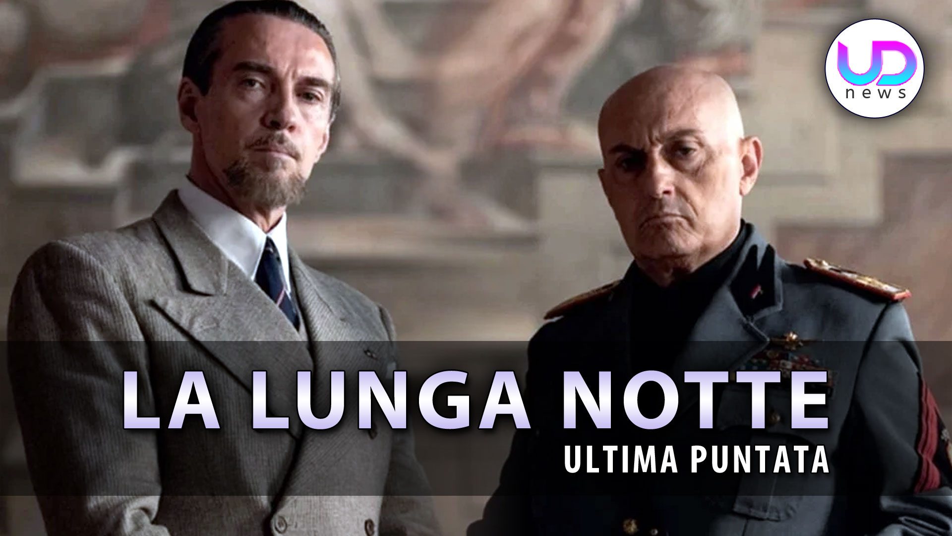 La Lunga Notte, Ultima Puntata: Roma In Festa Per La Caduta Di Mussolini!