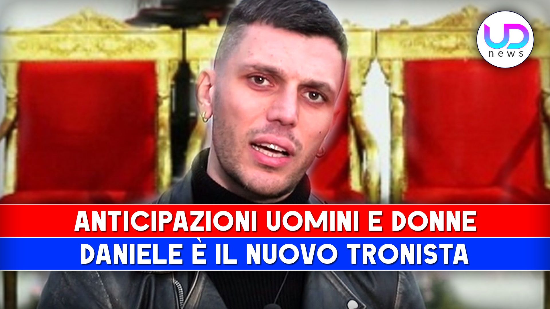 Anticipazioni Uomini e Donne: Daniele È Il Nuovo Tronista!