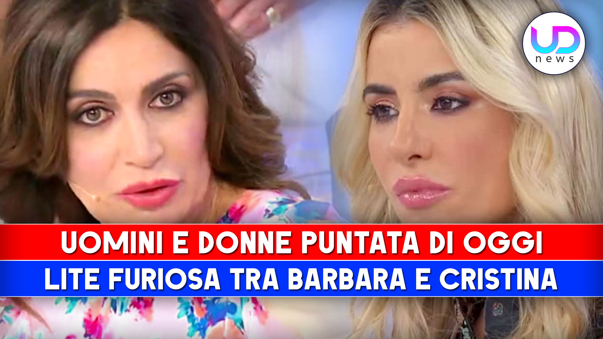 Uomini e Donne, Puntata Di Oggi: Nuova Lite Furiosa Tra Barbara E Cristina!