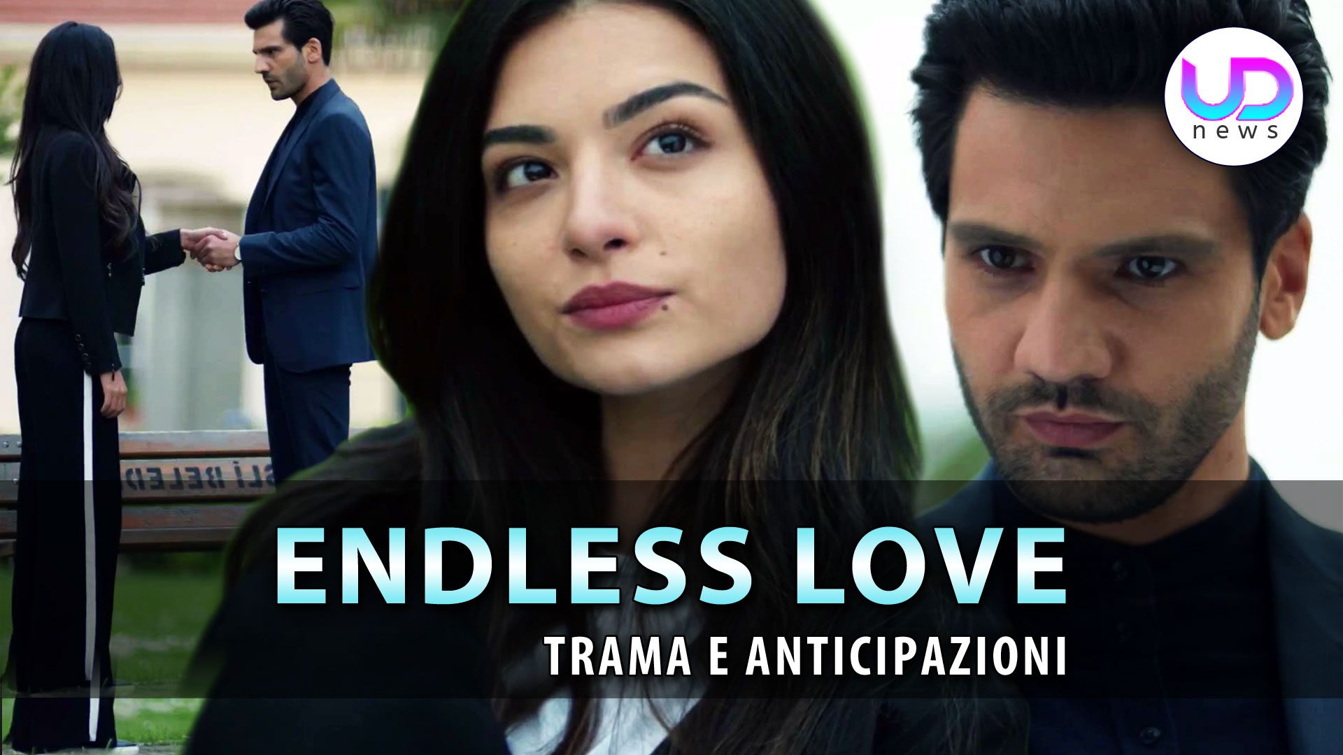 Endless Love, Anticipazioni Puntate dal 10 al 14 Giugno 2024: Asu È La ...