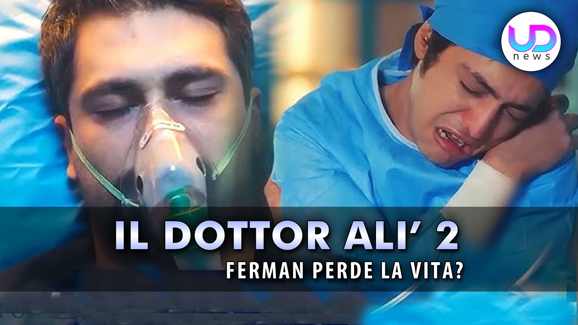 Anticipazioni Il Dottor Alì, Puntate Turche: Ferman Perde La Vita? Il ...
