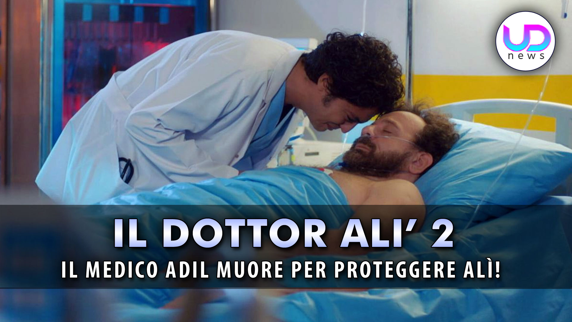 Anticipazioni Il Dottor Alì Puntate Turche | Adil Perde La Vita!