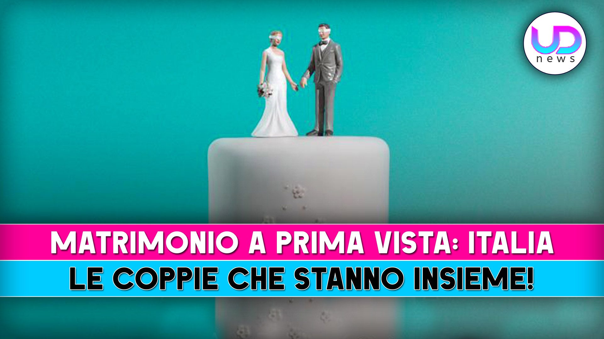 Matrimonio A Prima Vista Italia: Ecco Le Coppie Che Stanno Insieme!