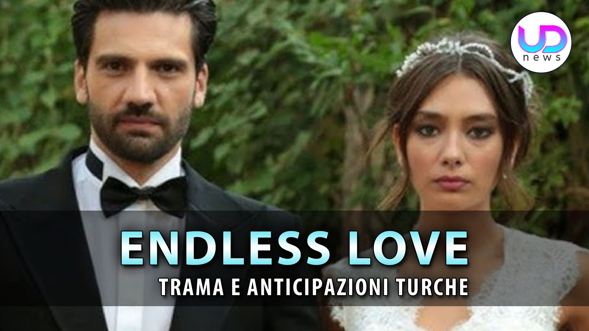 Endless Love stasera su Canale 5 cosa accadrà nella puntata di venerdì ...
