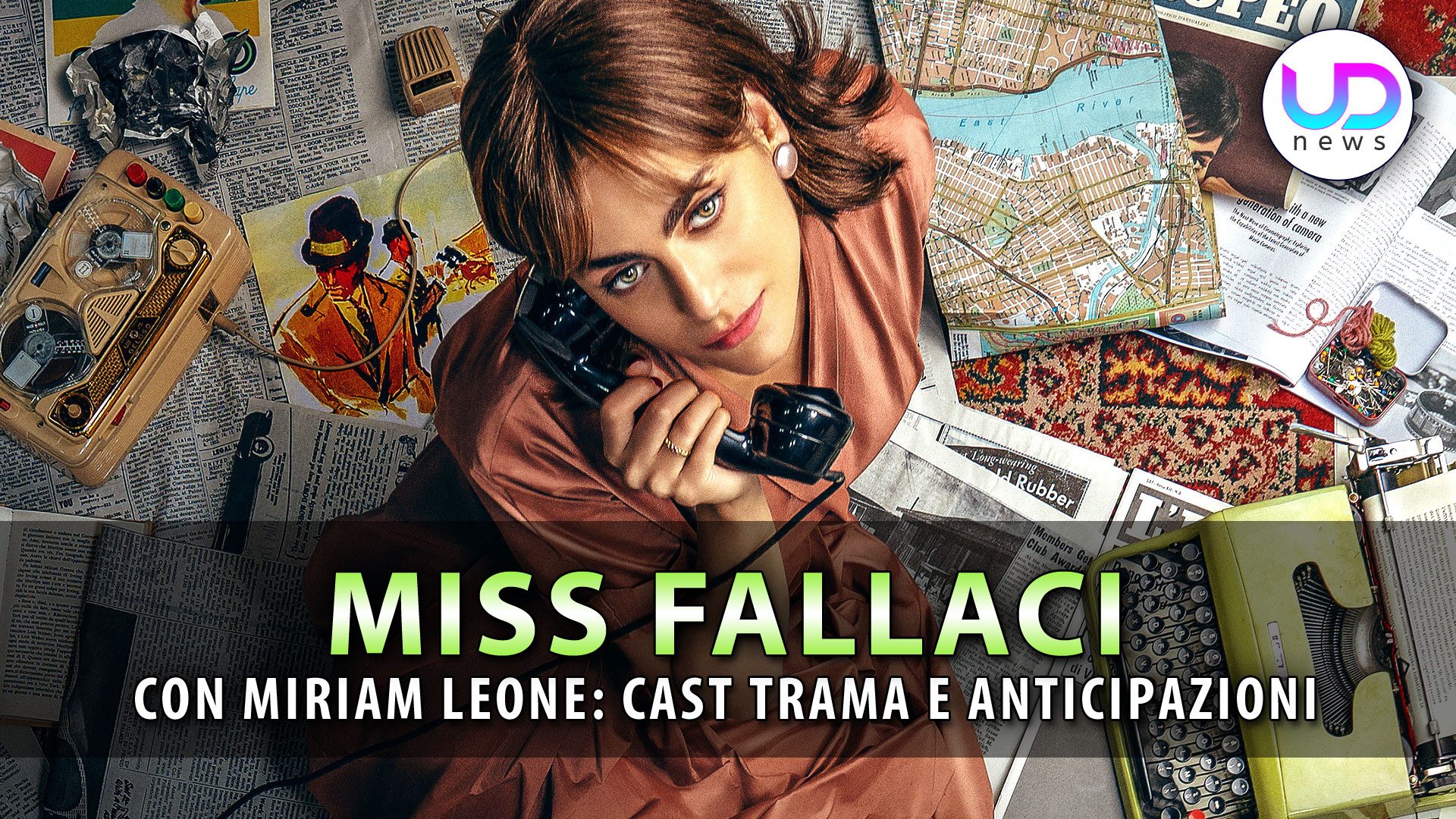 Miss Fallaci Con Miriam Leone: Cast, Trama ed Anticipazioni! - Video