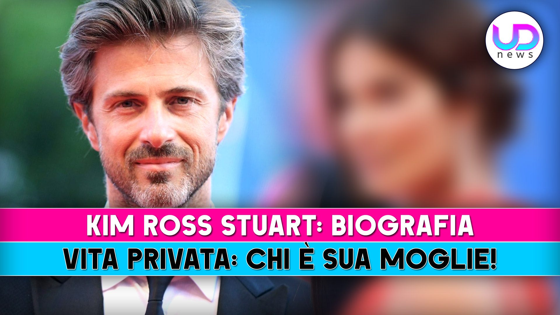 Kim Ross Stuart, Biografia E Vita Privata: Ecco Chi E' Sua Moglie!