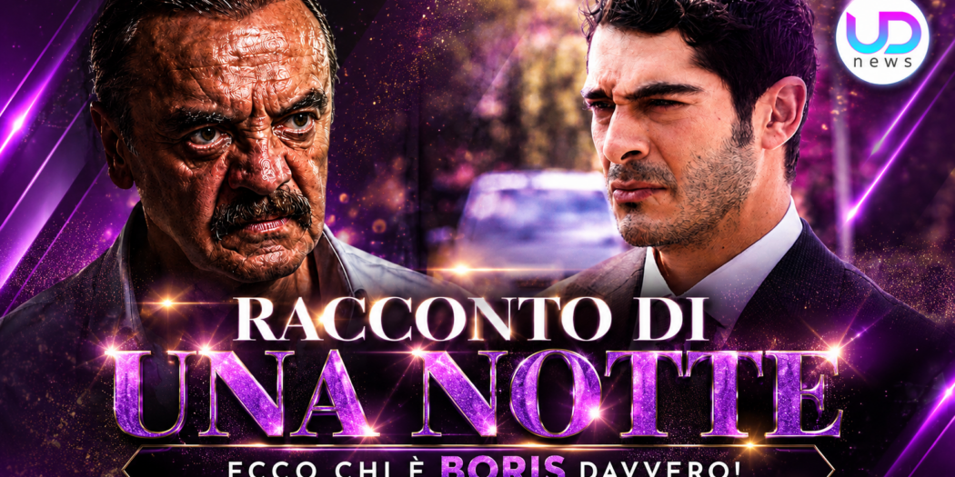 Racconto di una notte: Scoperto Chi E' Boris. La verità sconvolge Mahir!